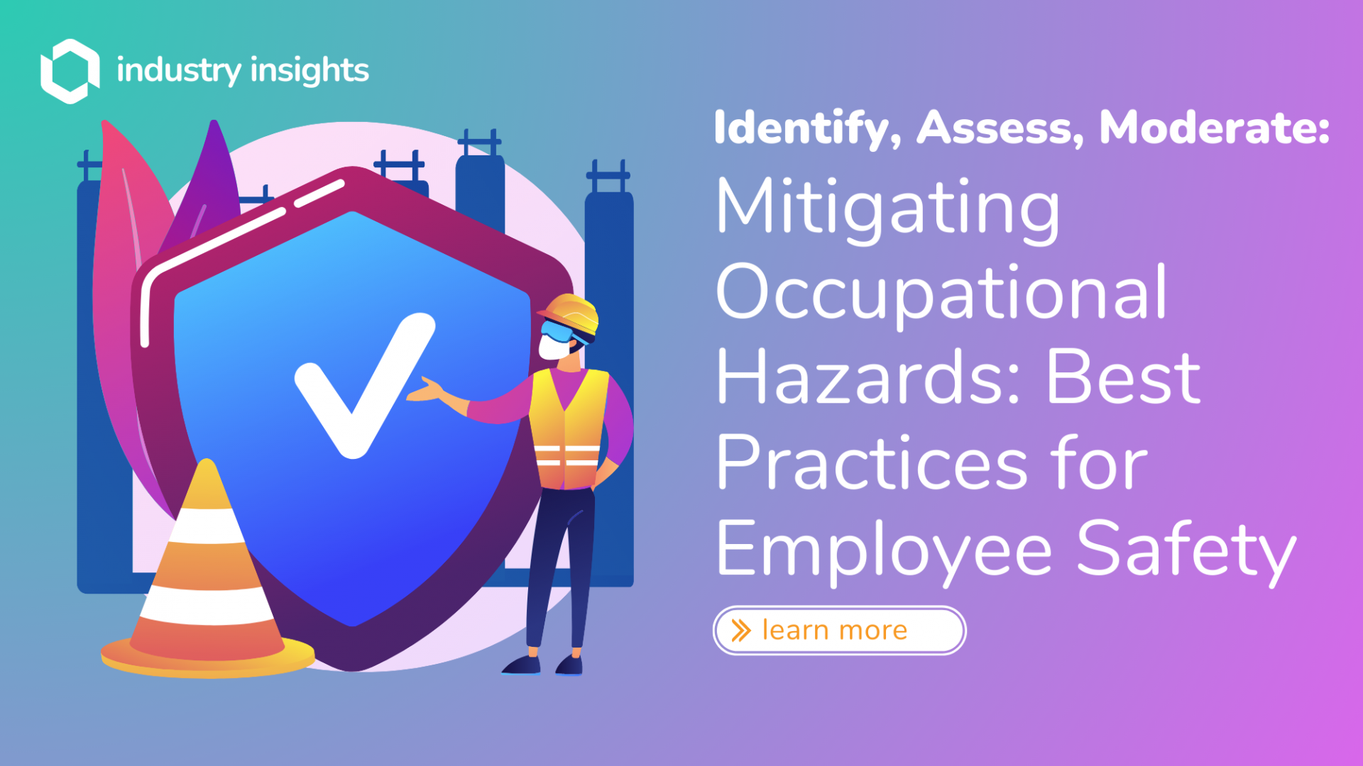 Mitigating Occupational Hazards: Best Practices for Employee Safety ...