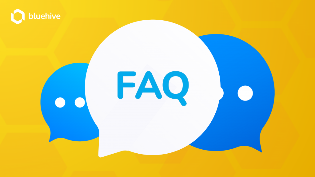 Frequently Asked Questions - BlueHive